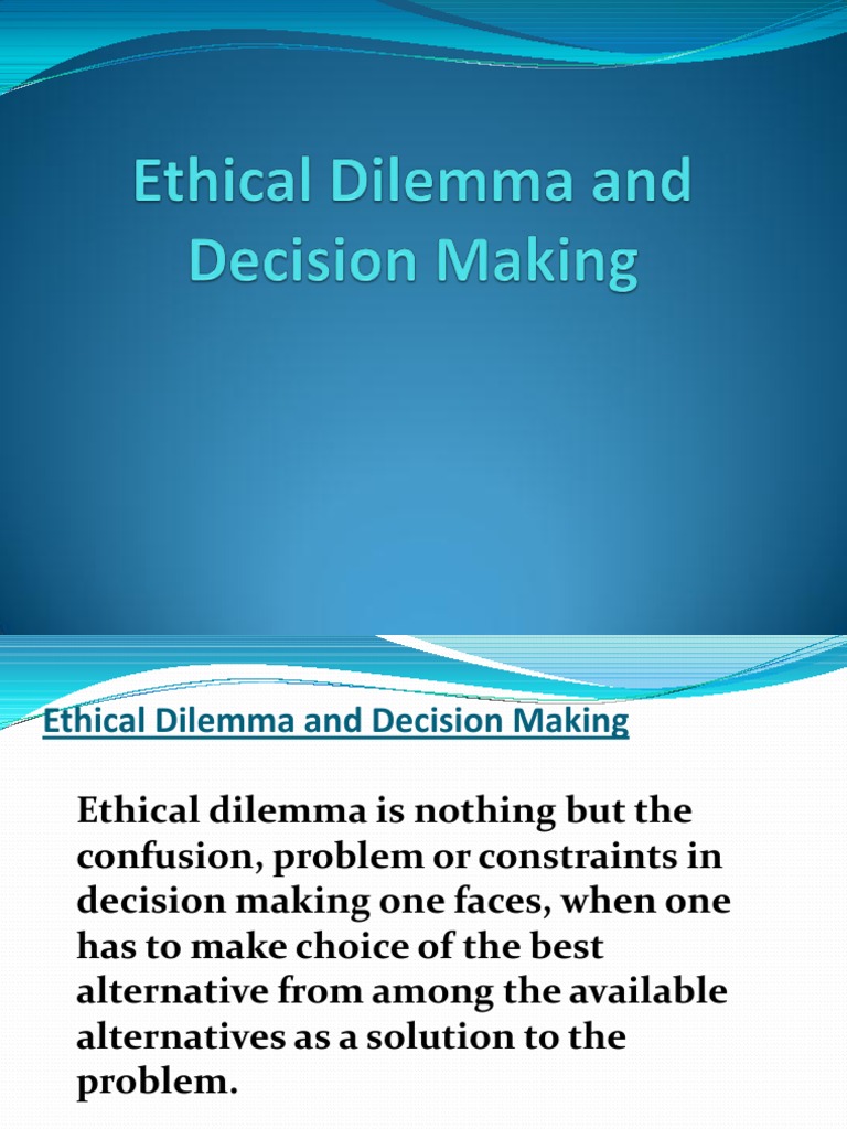 Ethical Dilemmas in Decision Making | PDF | Sweatshop | Accounting