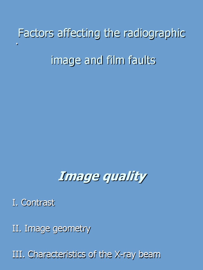 Radiographic Image Quality Factors | PDF