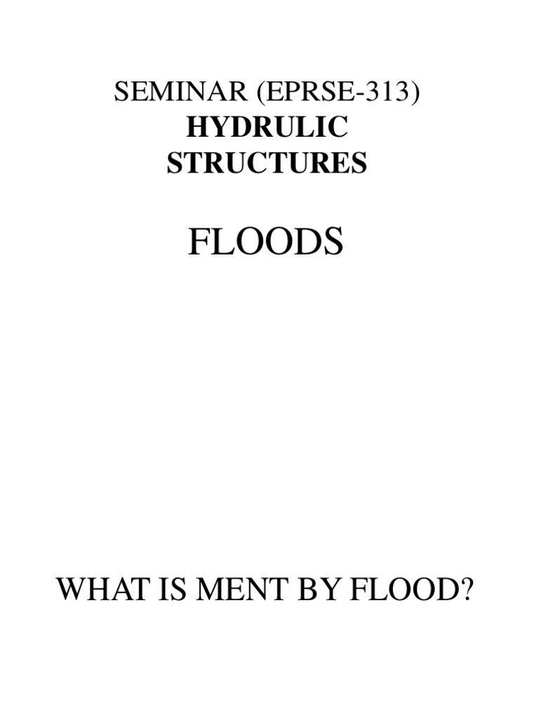 Hydraulic Structures - Floods | PDF | Flood | Flood Control