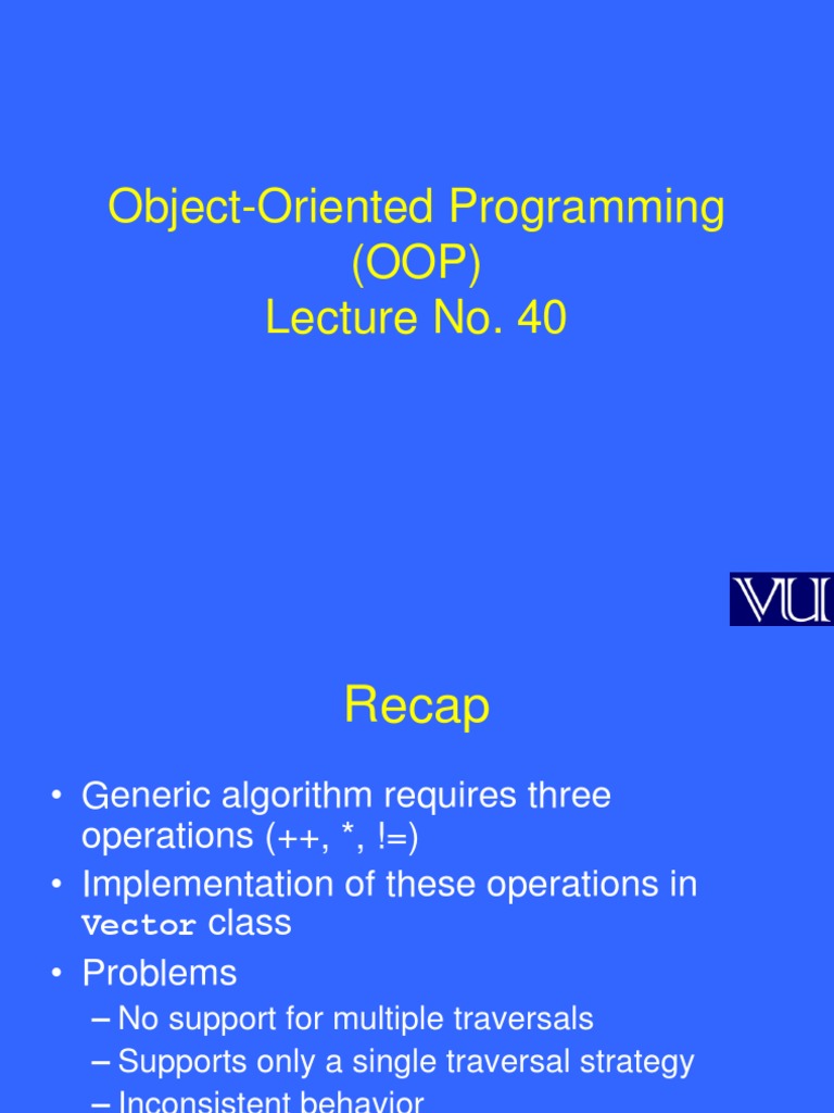 Object Oriented Programming (OOP) - CS304 Power Point Slides Lecture 40 ... Object Oriented Programming (OOP) - CS304 Power Point Slides Lecture 40 ...