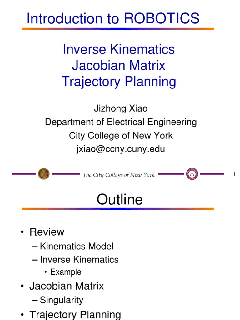 Introduction To ROBOTICS: Inverse Kinematics Jacobian Matrix Trajectory ...