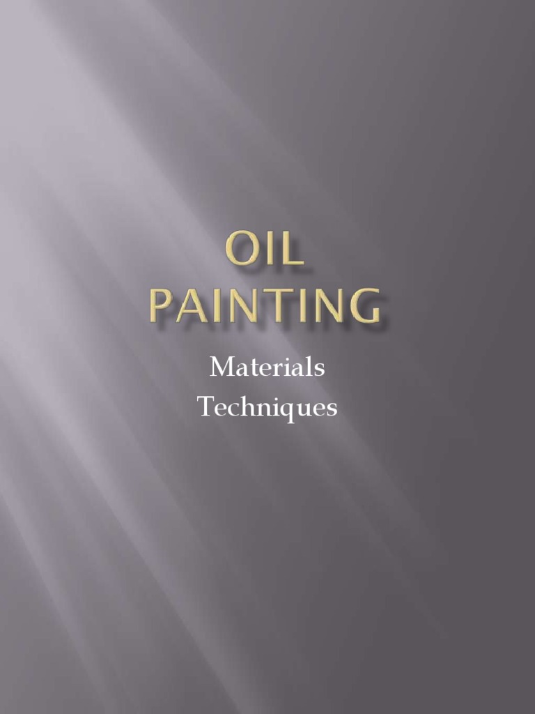 Oil Painting Materials Techniques Pdf Pdf Oil Painting Visual