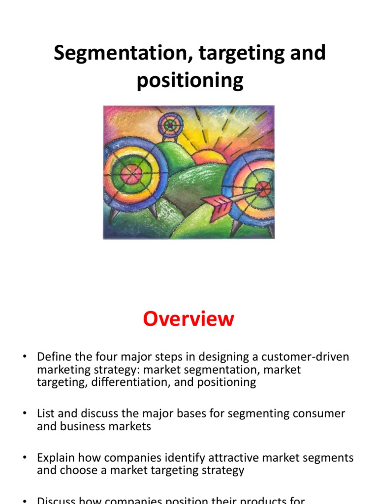 Segmentation, Targeting and Positioning | PDF | Market Segmentation | Marketing