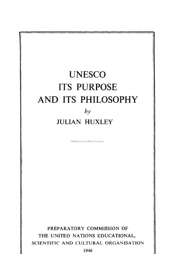 Unesco Its Purpose and Its Philosophy - Julian Huxley (1946) | PDF
