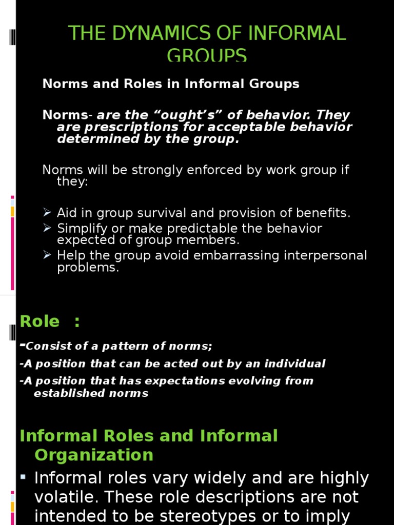 Norms and Roles in Informal Groups Norms-Are The "Ought's" of Behavior ...