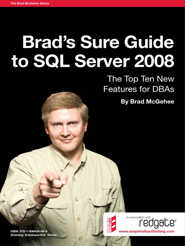 Brads Sure Guide To SQL Server 2008 | PDF | Microsoft Sql Server | Databases