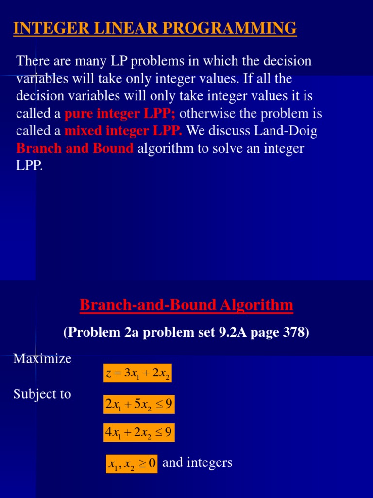 L30 - Integer Linear Programming - Branch and Bound Algorithm ... L30 - Integer Linear Programming - Branch and Bound Algorithm ...
