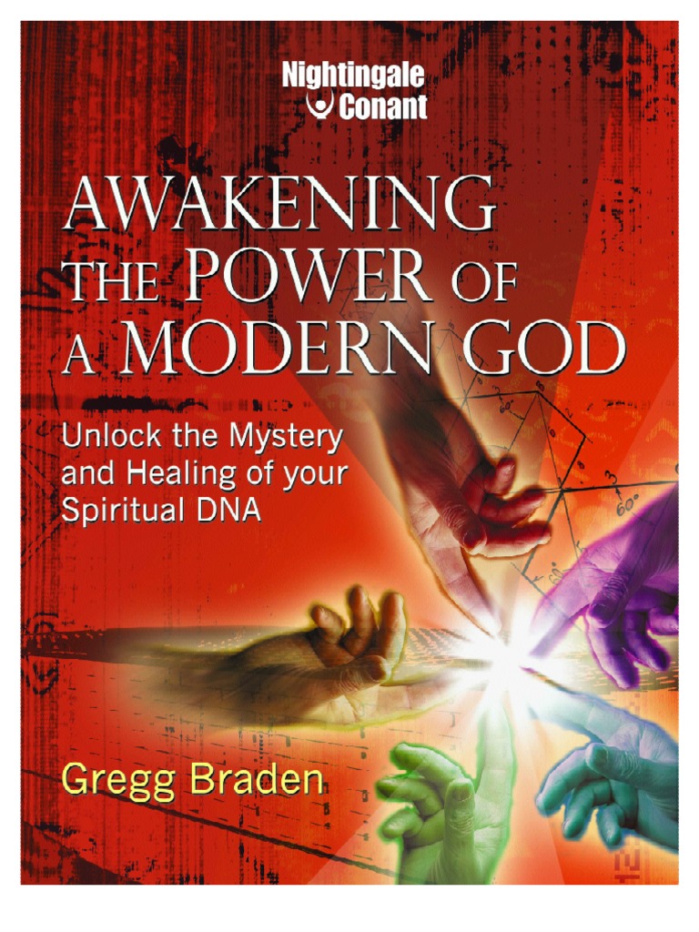 Gregg Braden - Awakening The Power of A Modern God | PDF | Chemical ...