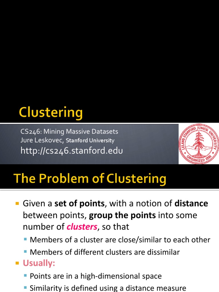 CS246: Mining Massive Datasets Jure Leskovec,: Stanford University | PDF | Cluster Analysis ...