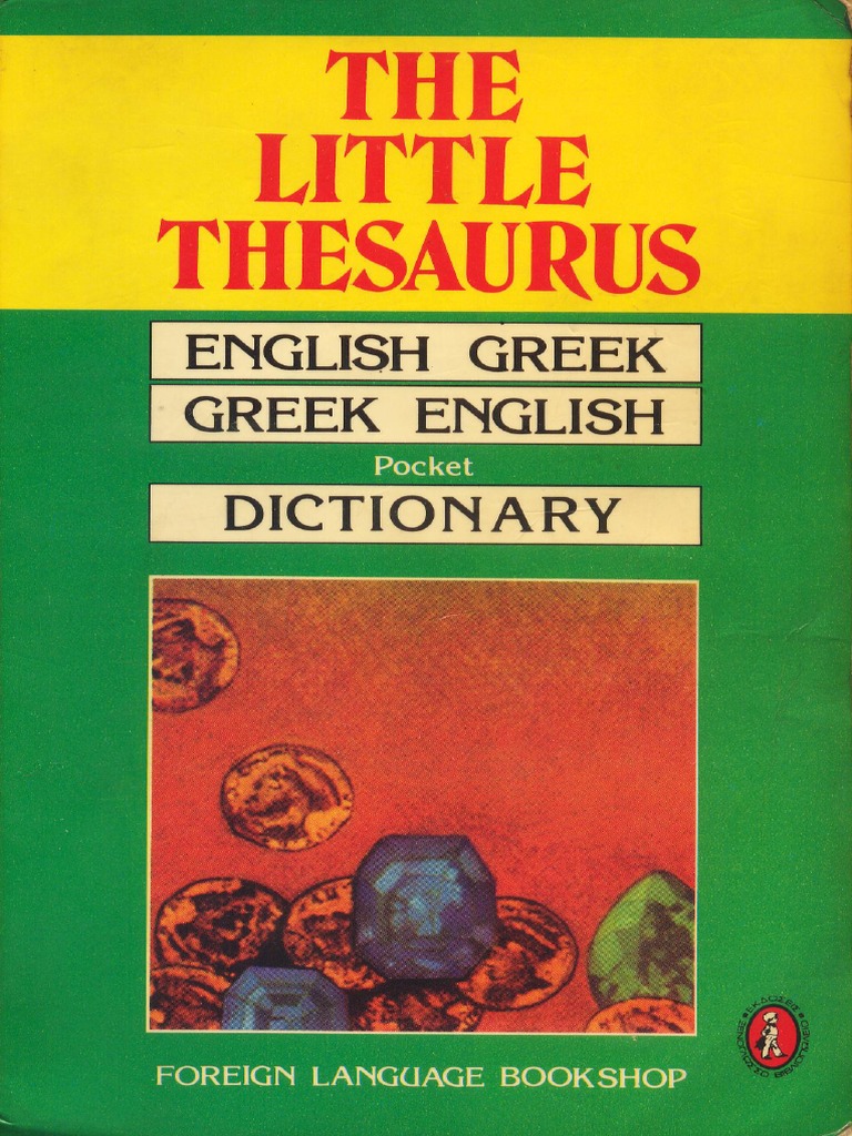 The Little Thesaurus English-Greek Greek-English Dictionary | PDF