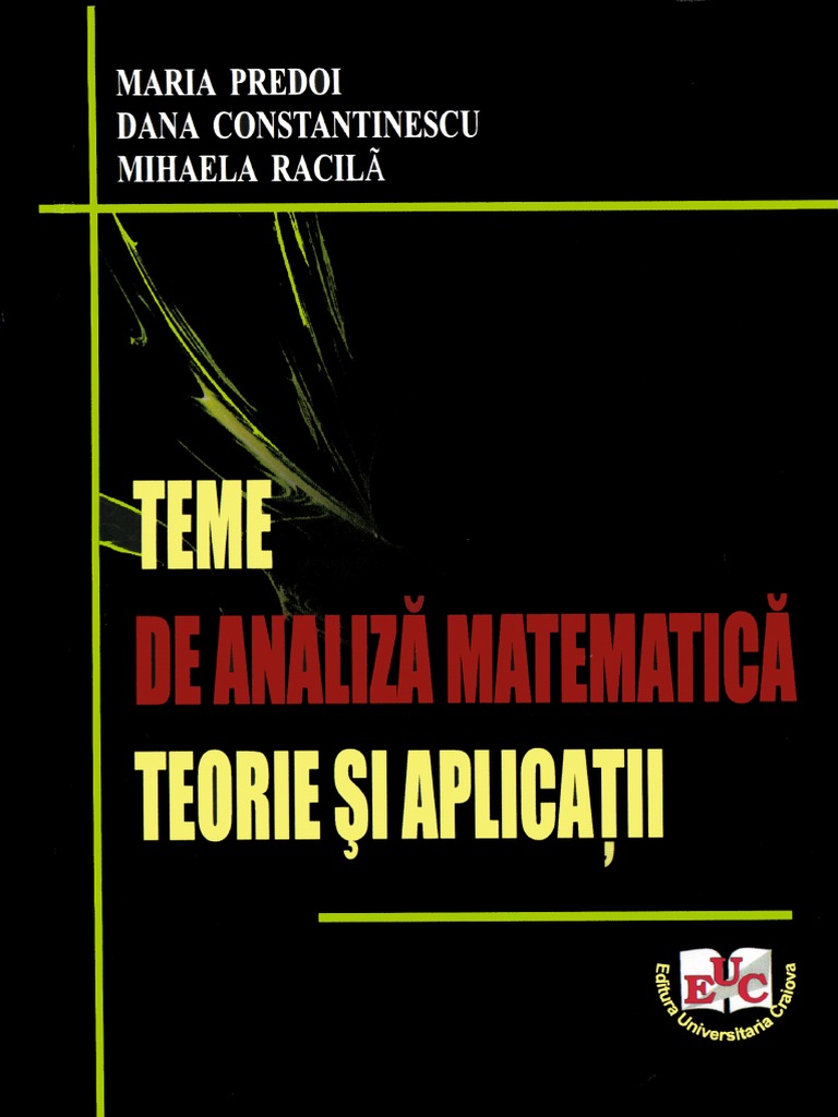 Matematica Analiza. Teorie Si Aplicatii | PDF