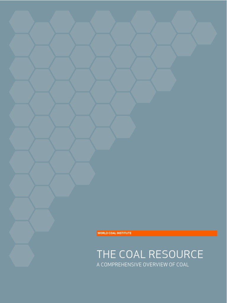 The Coal Resource, A Comprehensive Overview of Coal (World Coal ...