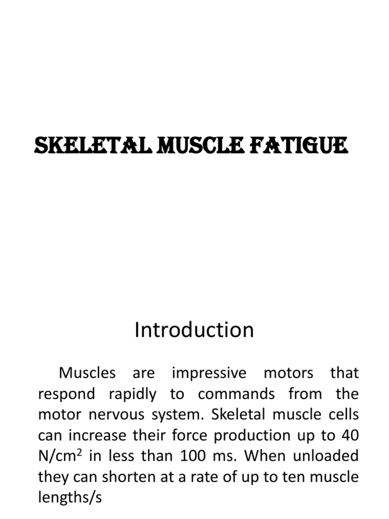 Skeletal Muscle Fatigue | Weakness | Muscle