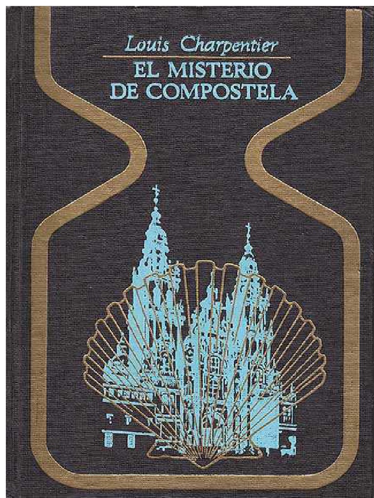 El Misterio de Compostela - Louis Charpentier | PDF | Santiago de ...