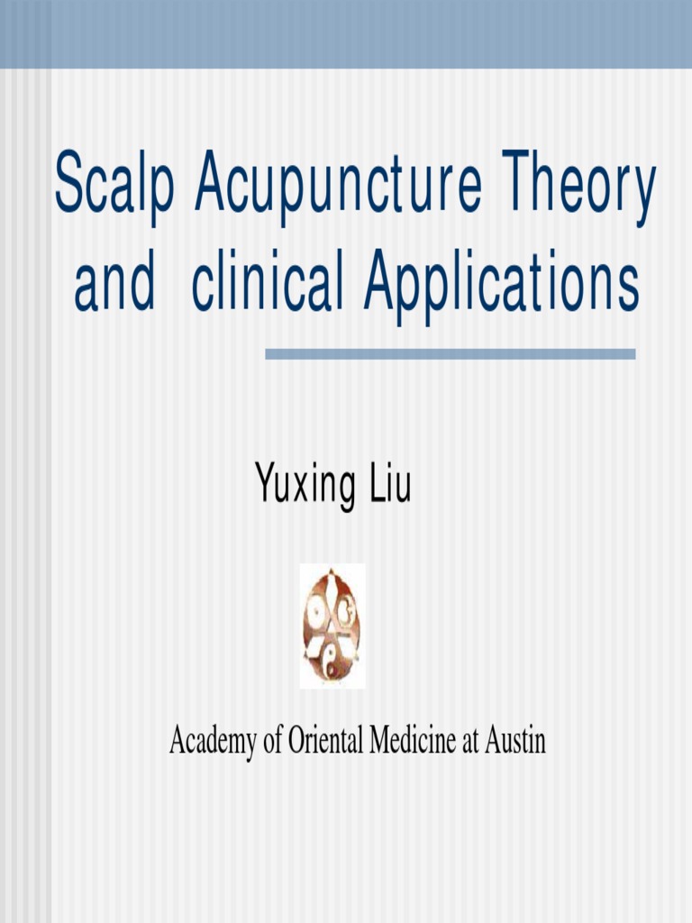 Scalp Acupuncture Theory and Clinical Applications: Yuxing Liu | PDF ...