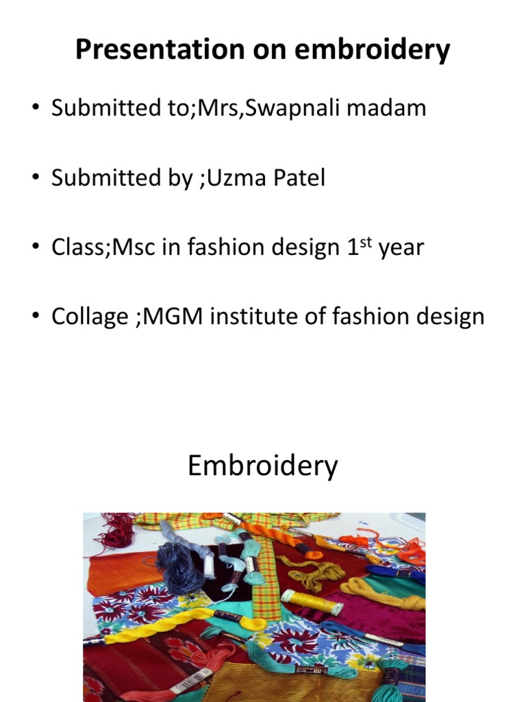 Embroidery Presentation | Embroidery | Sewing