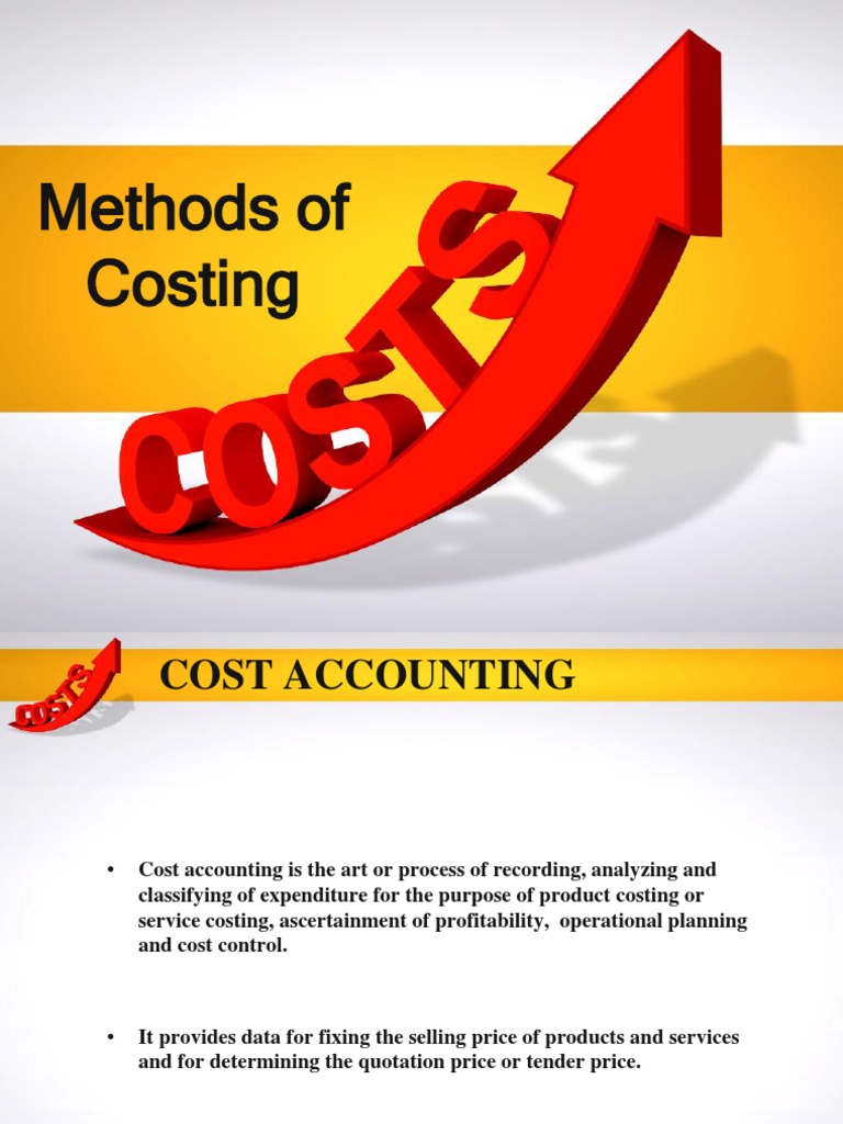 Methods of Costing | PDF | Cost Accounting | Cost