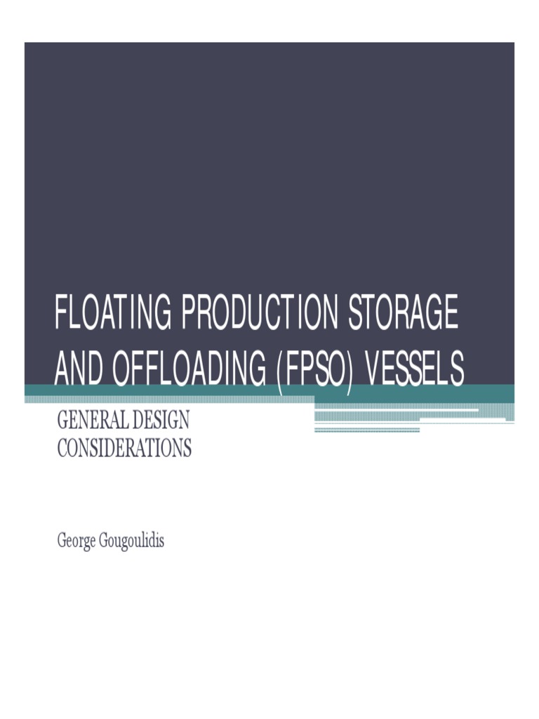 FPSO Vessel Design Considerations | PDF | Oil Tanker | Hull (Watercraft)