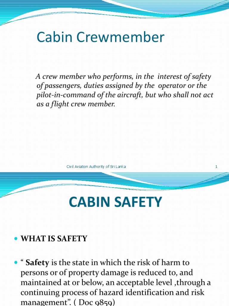 Cabin Crewmember: A Crew Member Who Performs, in The Interest of Safety ...