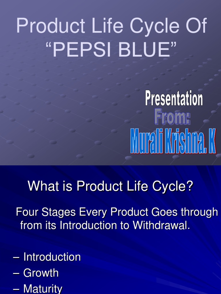 Product Life Cycle of PEPSI BLUE | PDF