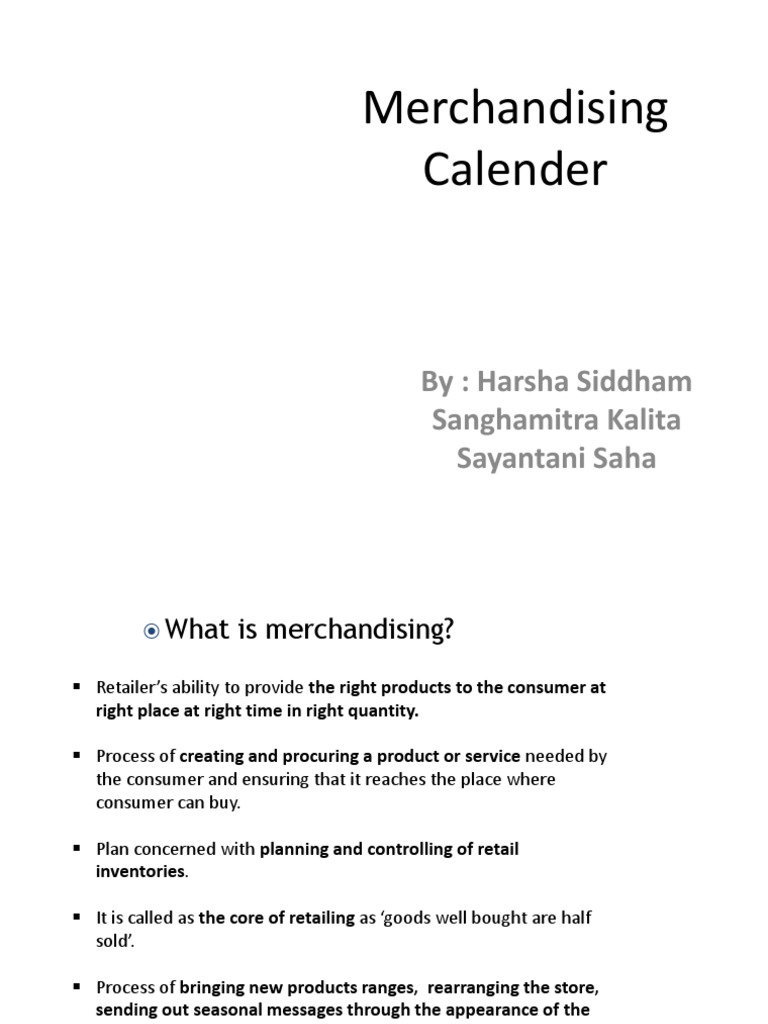 Merchandising Calender: By: Harsha Siddham Sanghamitra Kalita Sayantani ...