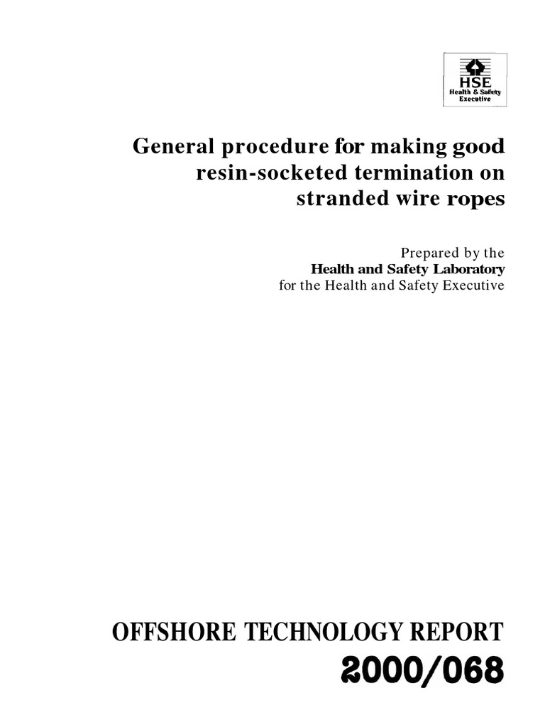 Offshore Technology Report: General Procedure For Making Good Resin-Socketed Termination On ...