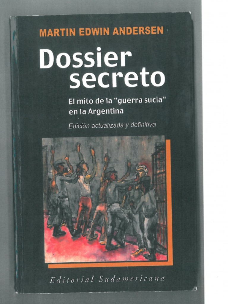 Dossier Secreto: El Mito de La "Guerra Sucia" en La Argentina | PDF