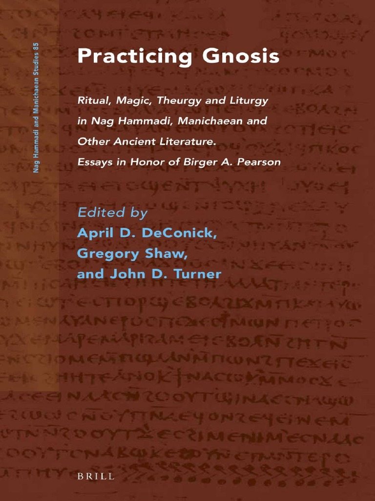 Practicing Gnosis - Ritual, Theurgy and Liturgy - Essays in Honor of ...