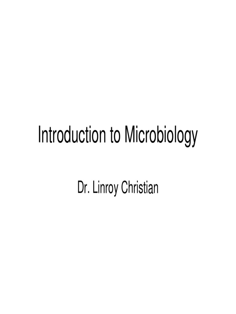Introduction To Microbiology: Dr. Linroy Christian | PDF | Microbiology ...