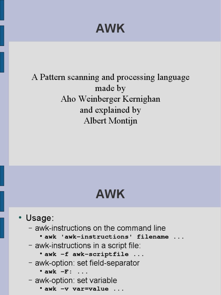 A Pattern Scanning and Processing Language Made by Aho Weinberger Kernighan and Explained by ...