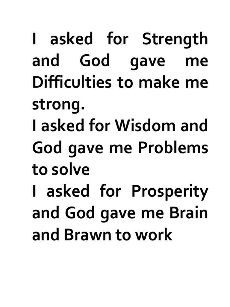 I Asked For Strenght God Gave Me... | PDF