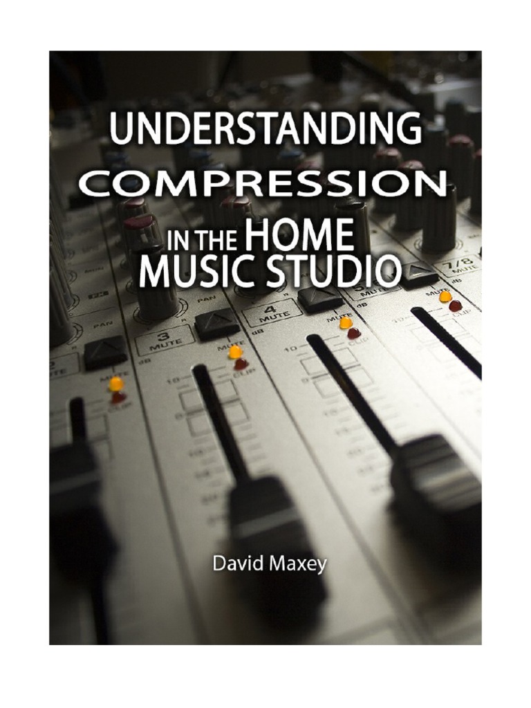 Understanding Compression in The Home Music Studio | PDF | Signal ...