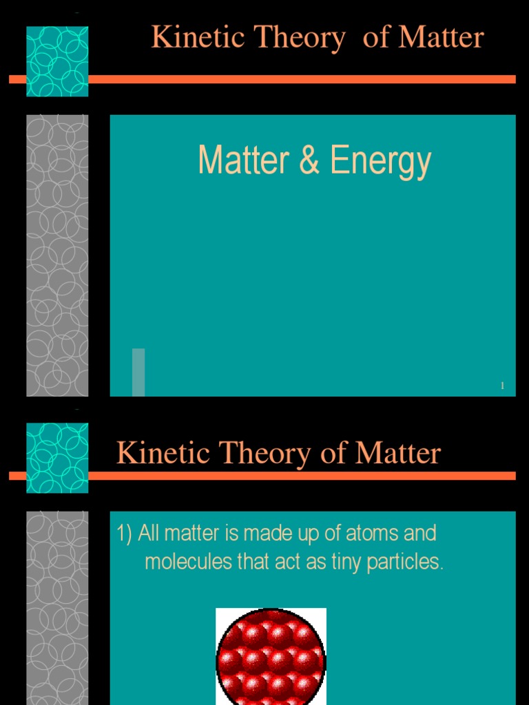 Kinetic Theory of Matter | Download Free PDF | Matter | Phase (Matter)