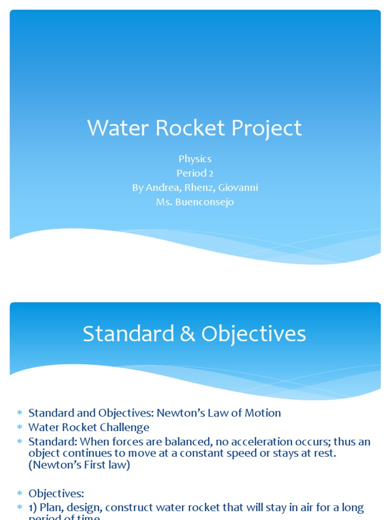 Water Rocket Project: Physics Period 2 by Andrea, Rhenz, Giovanni Ms ...