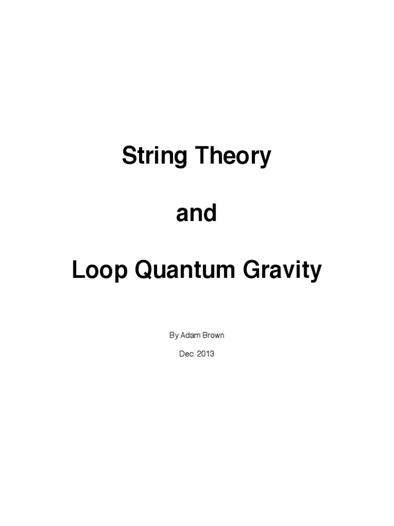 String Theory Vs Loop Quantum Gravity | PDF | Quantum Mechanics | String Theory