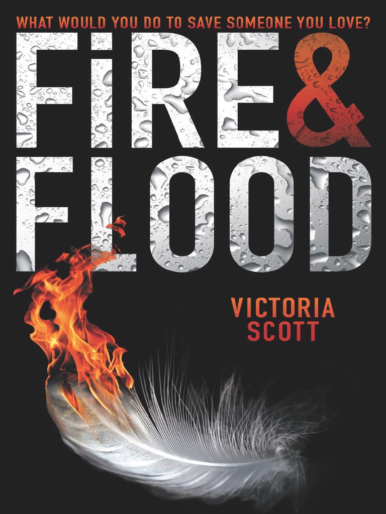 First Look: Fire & Flood by Victoria Scott Excerpt | PDF | Social ...