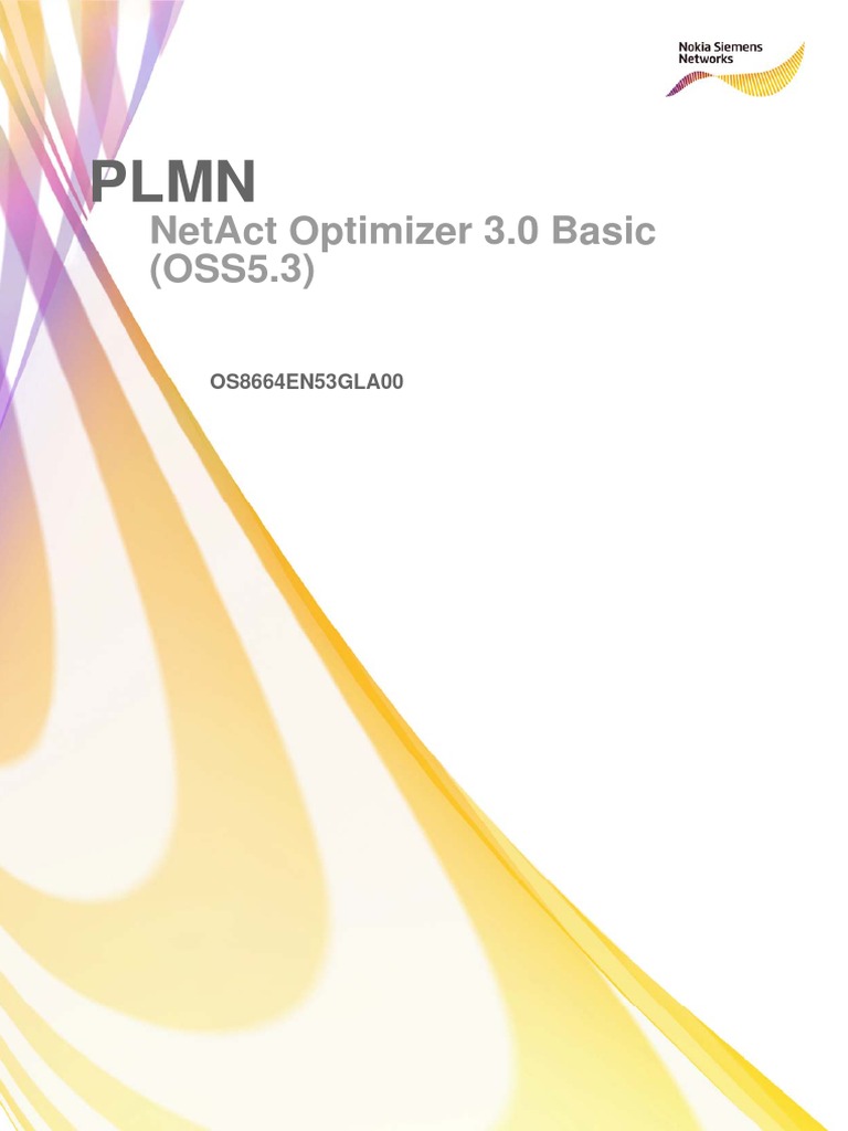 Netact Optimizer 3.0 Basic (Oss5.3) : Os8664En53Gla00 | PDF | Trademark | Nokia