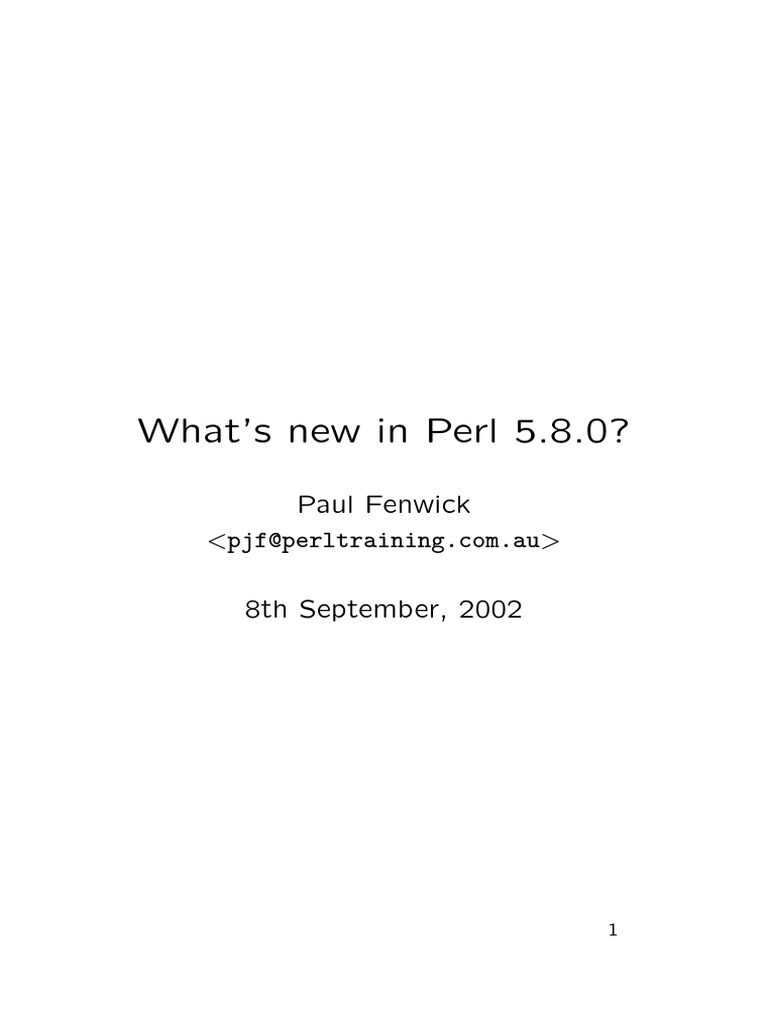What's New in Perl 5.8.0?: Paul Fenwick | PDF | Perl | Computer Engineering