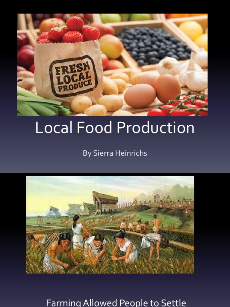 Local Food Production: by Sierra Heinrichs | PDF | Technology & Engineering