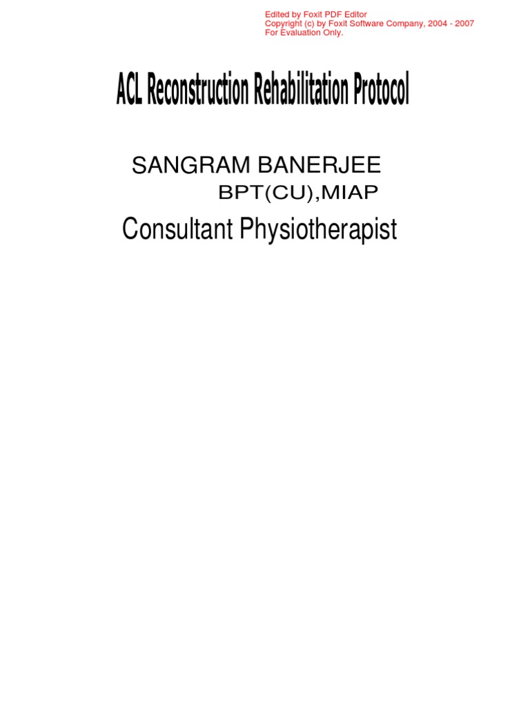 ACL Reconstruction Rehabilitation Protocol: Consultant Physiotherapist ...