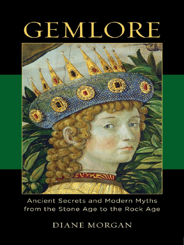 Gemlore Ancient Secrets and Modern Myths From The Stone Age To The Rock ...