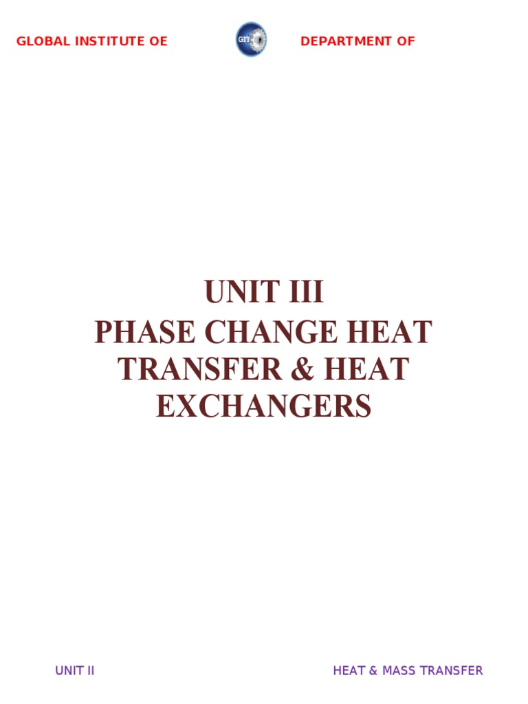 Unit Iii Phase Change Heat Transfer & Heat Exchangers: Department of ...