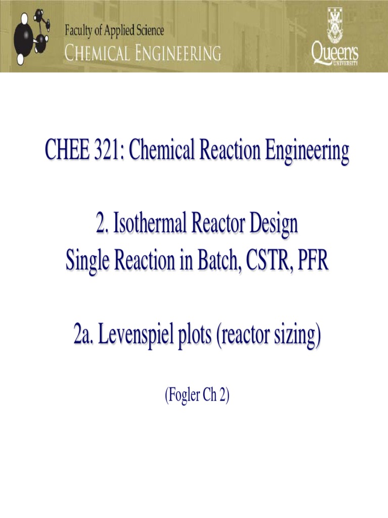 CHEE 321: Chemical Reaction Engineering 2. Isothermal Reactor Design ...