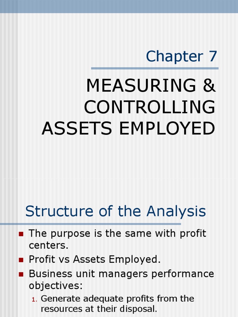07 - Measuring and Controlling Assets Employed | PDF