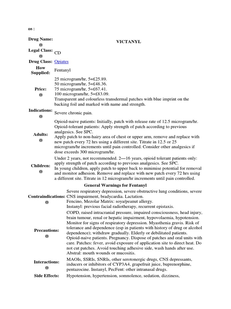 Drug Name: Victanyl Legal Class: Drug Class: How Supplied:: Opiates ...