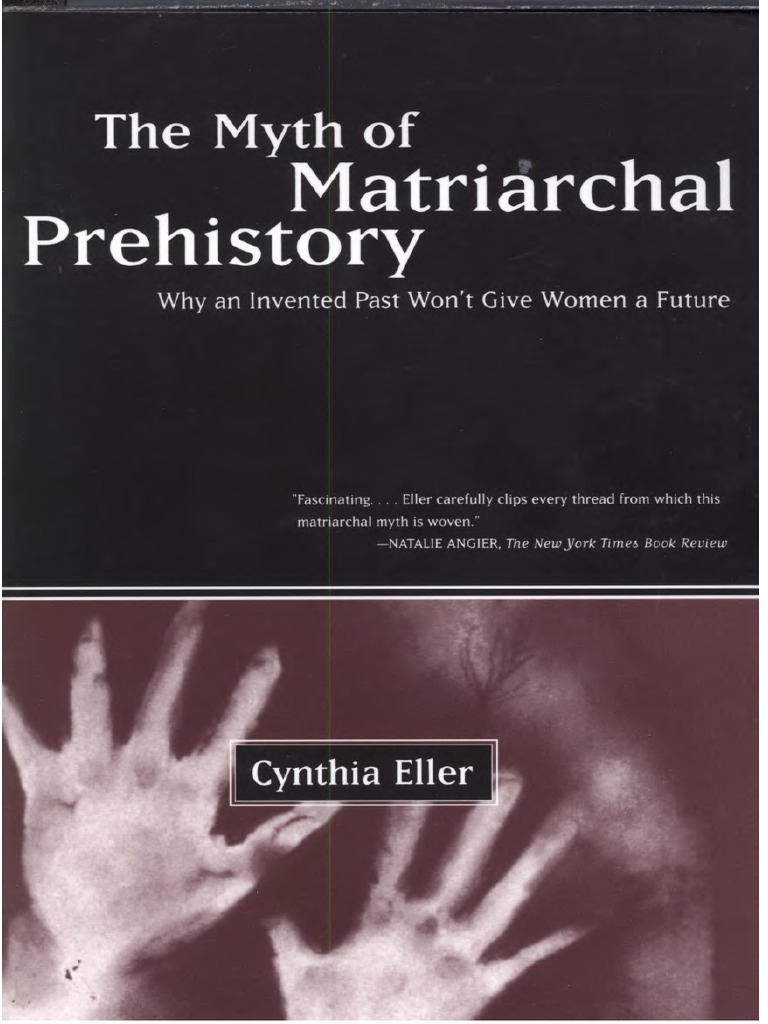 The Myth of Matriarchal Prehistory | PDF | Matriarchy | Feminism