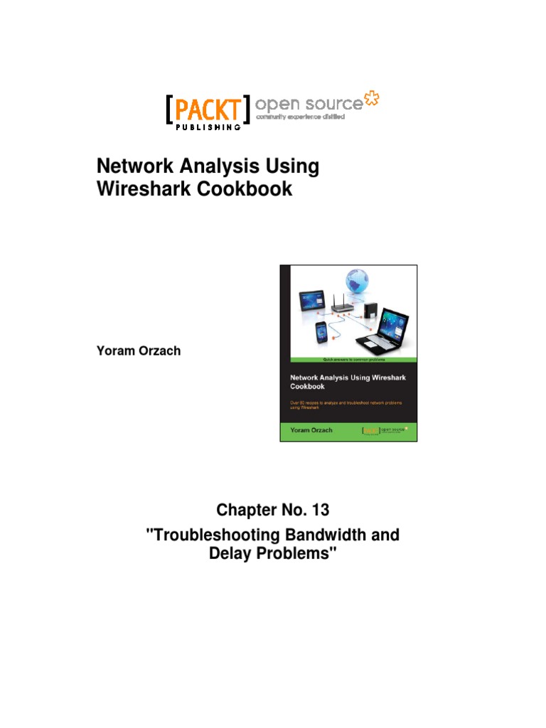 Network Analysis Using Wireshark Cookbook: Chapter No. 13 "Troubleshooting Bandwidth and Delay ...