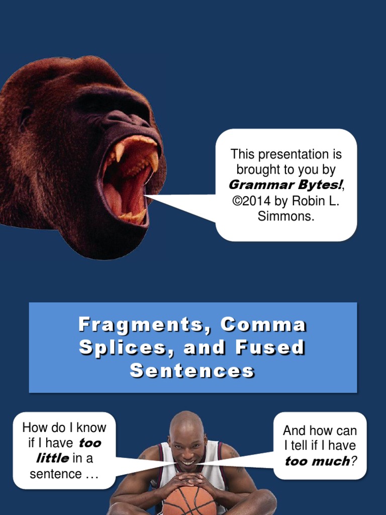 Fragments, Comma Splices, and Fused Sentences - Grammar Bytes - Lab ...