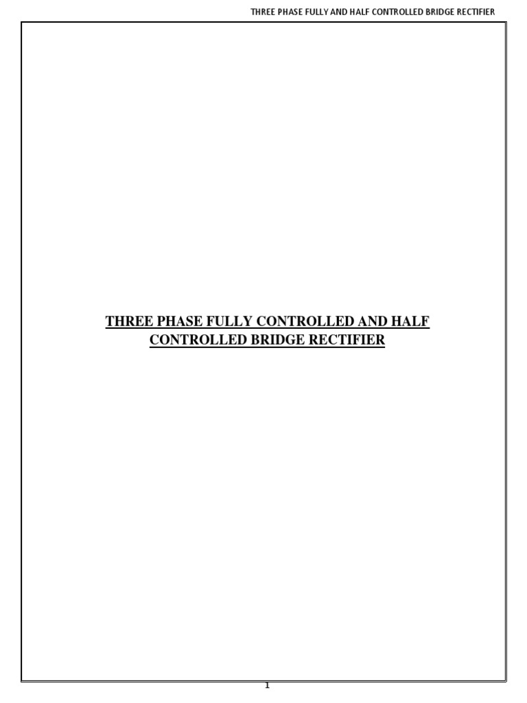 Three Phase Fully Controlled and Half Controlled Bridge Rectifier | PDF ...