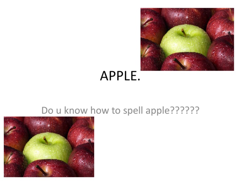 Apple.: Do U Know How To Spell Apple?????? | PDF